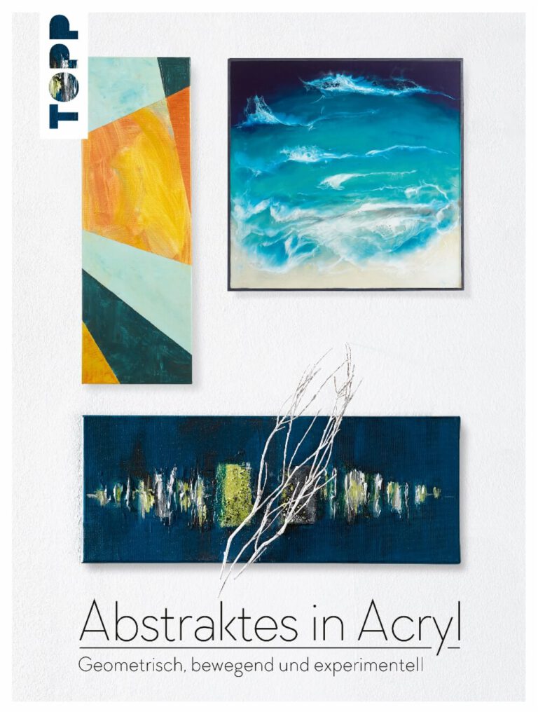 Acrylmalerei: Abstrakt malen für Anfänger